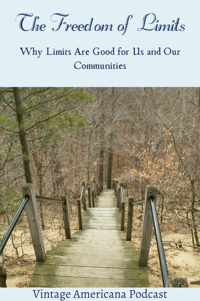 Ep. 44 – The Freedom in Limits - Vintage Americana Podcast
